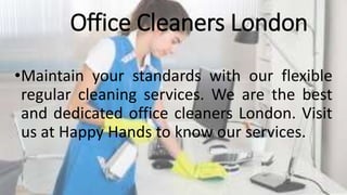 Office cleaners london | PPT