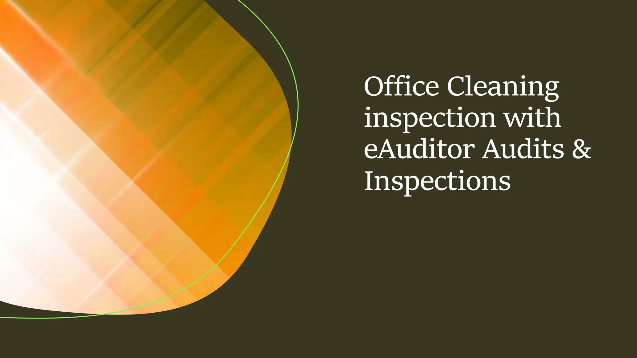 Office Cleaning inspection eAuditor Audits & Inspections | PPT