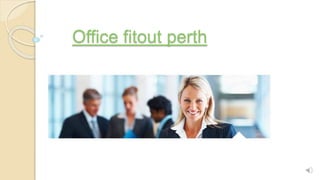 Office fitout perth | PPTX