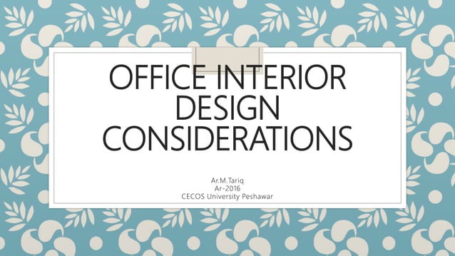 Office interior design considerations | PPTX