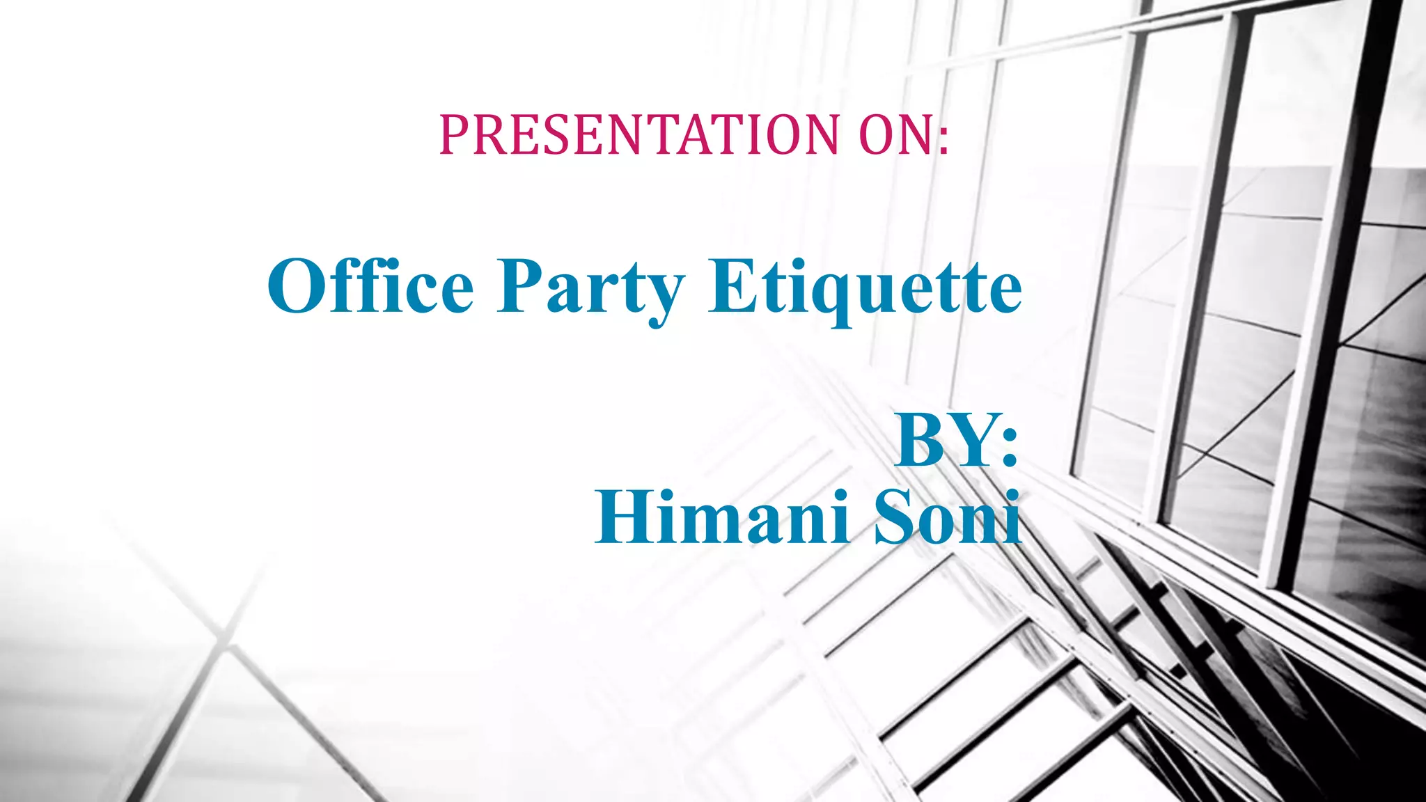 Office party etiquette Himani | PPT