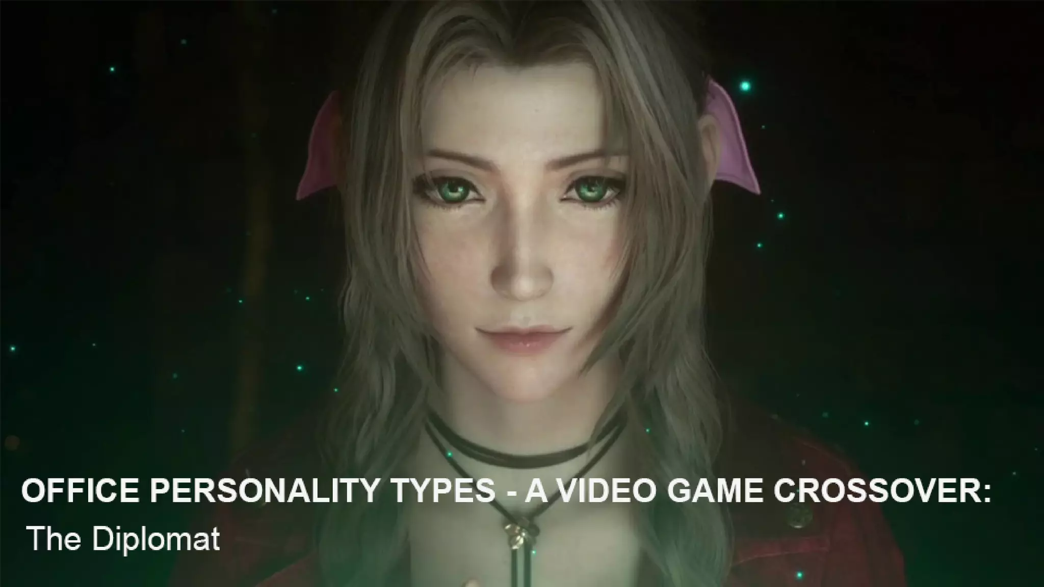 Office personality Types in Video Games - Aerith the Diplomat | PDF