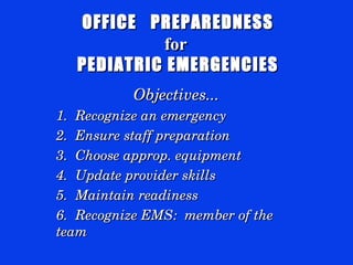 Office Preparedness For Pediatric Emergencies | PPT