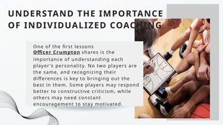 Officer Crumpton’s Tips for Coaching Diverse Player Personalities | PPTX