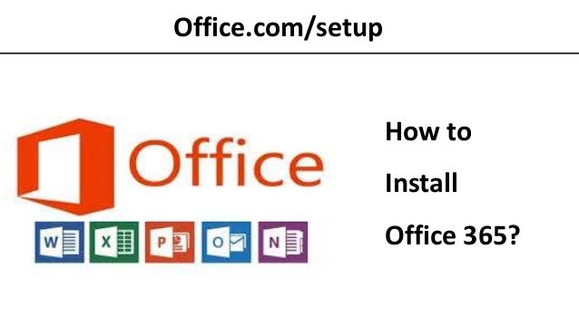 Office.com/setup : Install Office 365 with Product Key