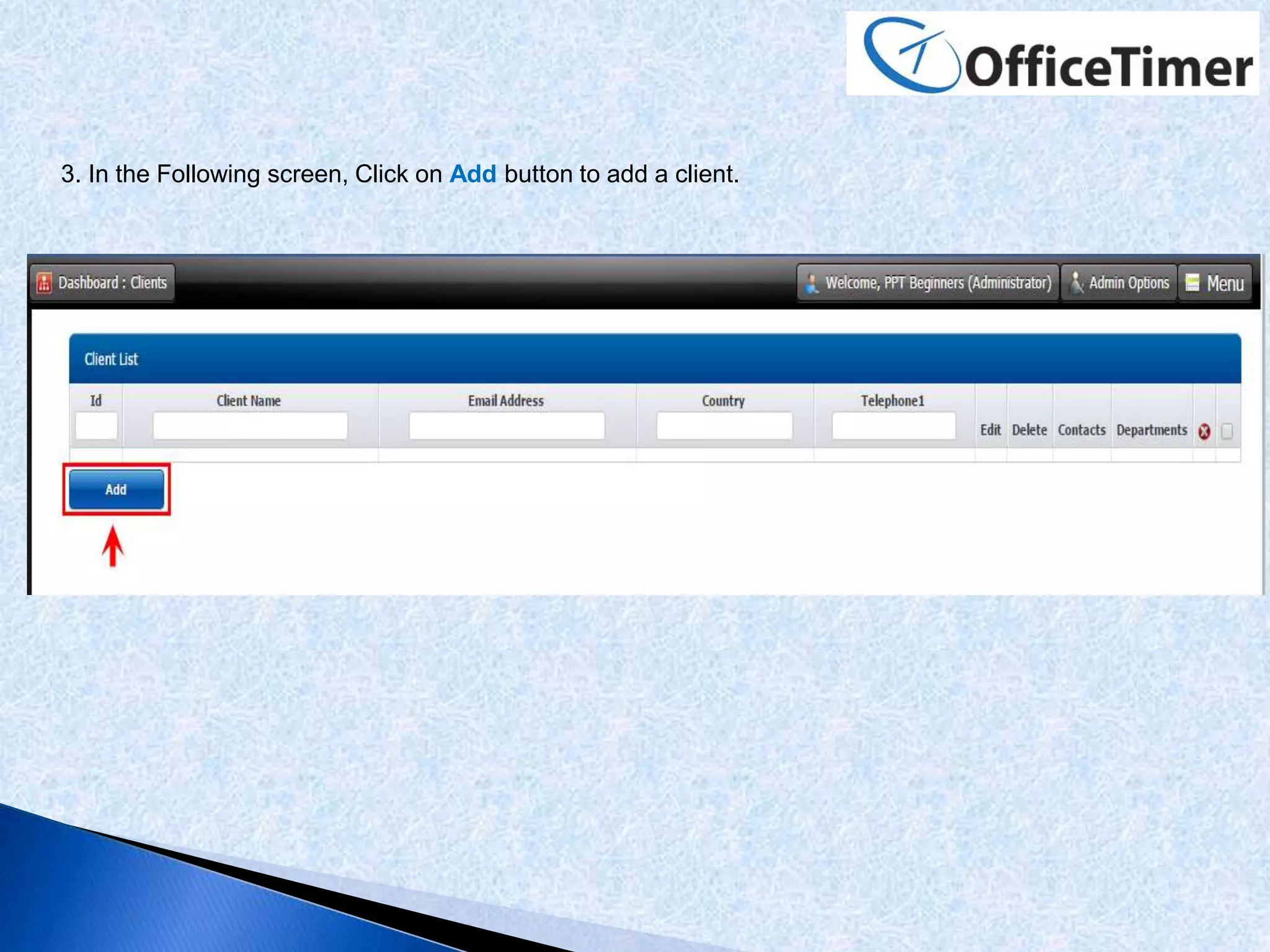 Office timer tutorial for beginners to add Clients, Employees, Projects and Tasks. | PPTX ...