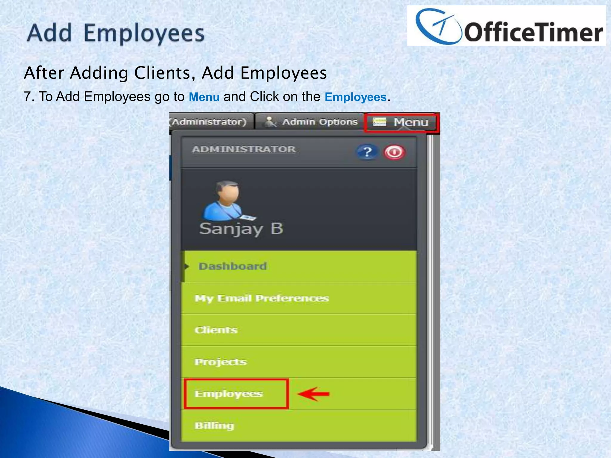 Office timer tutorial for beginners to add Clients, Employees, Projects and Tasks. | PPTX ...