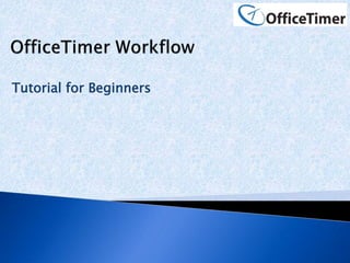 Office timer tutorial for beginners to add Clients, Employees, Projects and Tasks. | PPTX ...