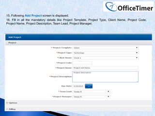 Office timer tutorial for beginners to add Clients, Employees, Projects and Tasks. | PPTX ...