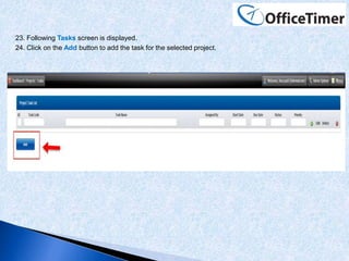 Office timer tutorial for beginners to add Clients, Employees, Projects and Tasks. | PPTX ...