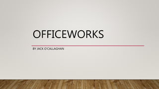 Officeworks | PPT