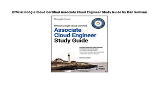 Official Google Cloud Certified Associate Cloud Engineer Study Guide by Dan Sullivan | PDF