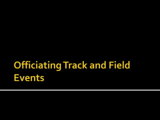 Officiating track and field events | PPTX