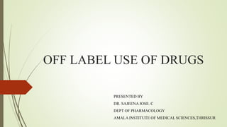 Off label use of drugs | PPTX