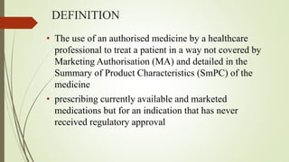 Off label use of drugs | PPTX