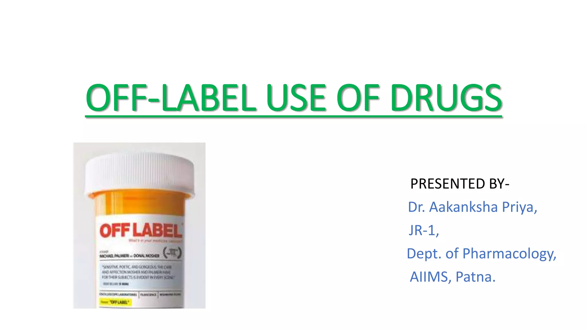 Off label use of drugs | PPTX