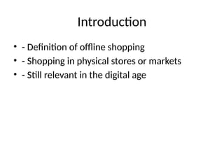 Offline_Shopping_Presentation.pptx....... | PPTX