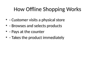 Offline_Shopping_Presentation.pptx....... | PPTX