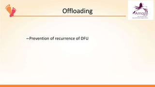 Offloading in diabetic foot | PPTX