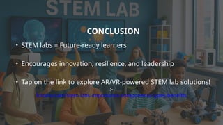 How STEM Labs Are Revolutionizing Education | PPTX