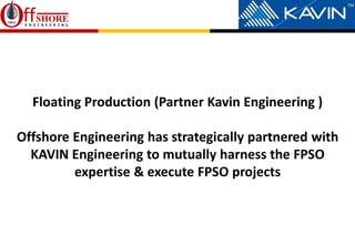 Offshore Engineering Kavin Engneering Fpso Corporate Profile 2012 | PDF