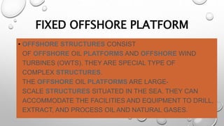 Offshore oil platform ppt | PPTX