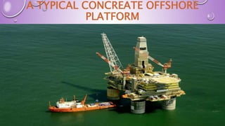 Offshore oil platform ppt | PPTX
