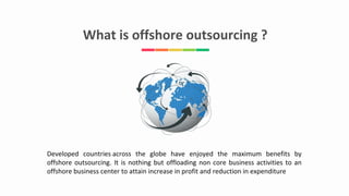 Offshore outsourcing advantages | PPT