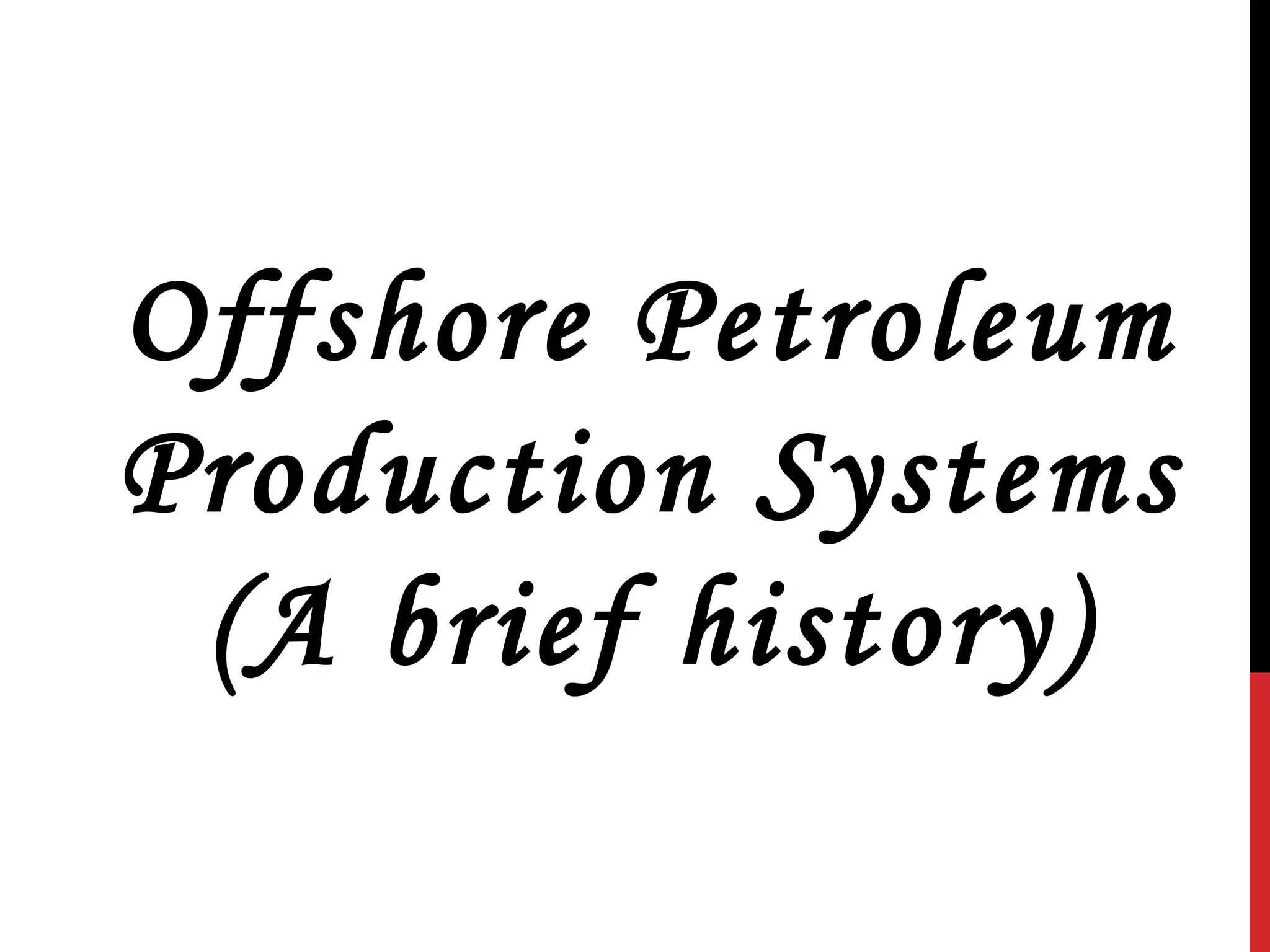Offshore Petroleum Production Systems | PPT