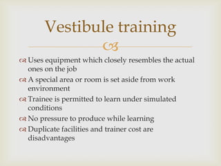 Vestibule Training Method