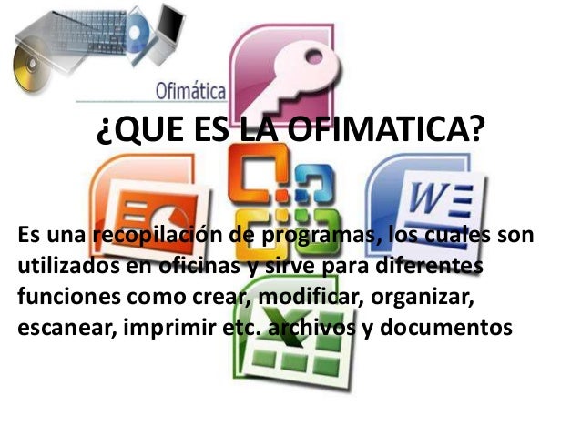 Que Son Los Programas Ofimaticos - slingo