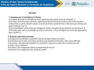 O fim do Império Romano e a formação do feudalismo.ppt