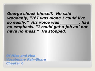 Of mice and men vocabulary review chapters 1 6 | PPT