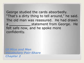 Of mice and men vocabulary review chapters 1 6 | PPT