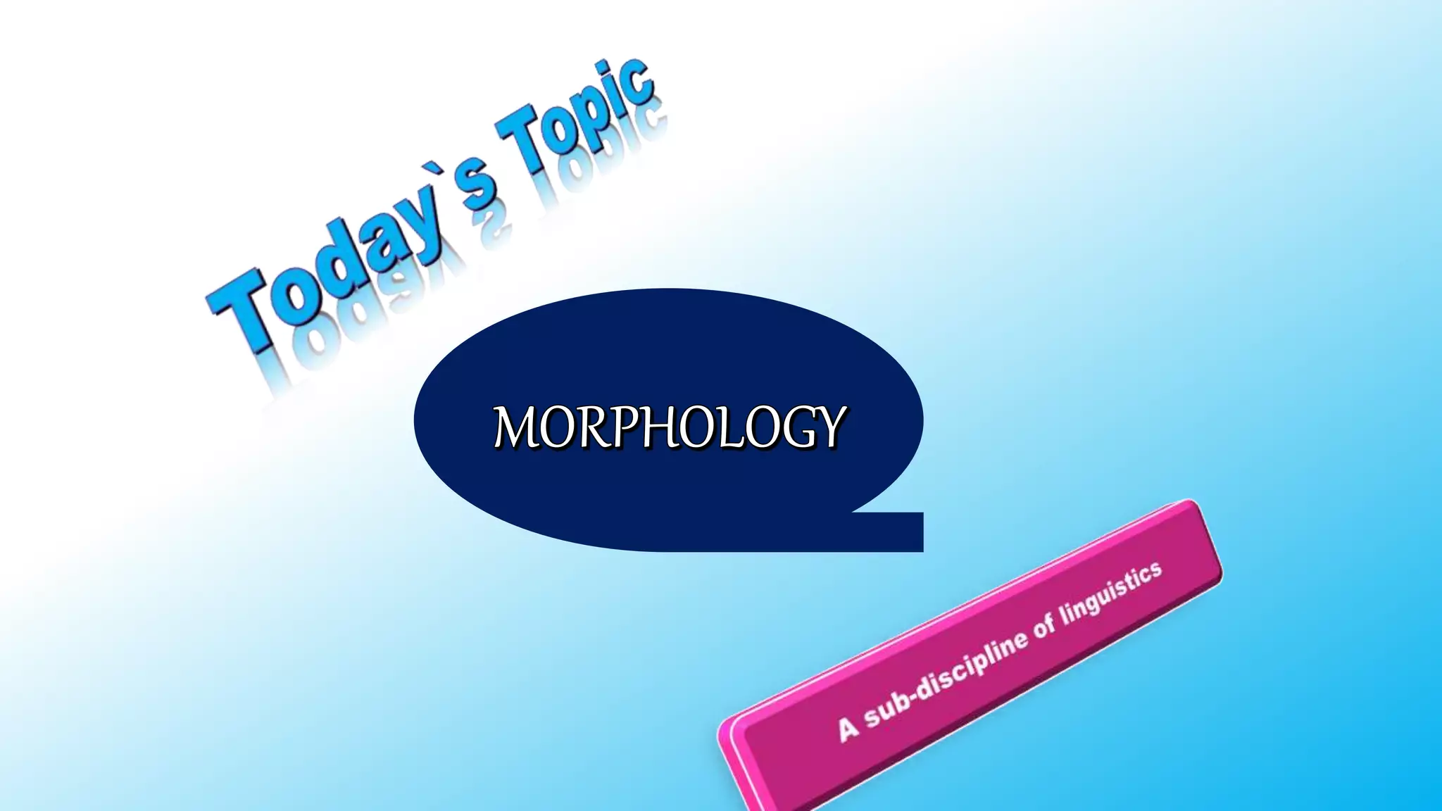 Of morphology.... #a study about morphology. (Slideshare presentation..) | PPT