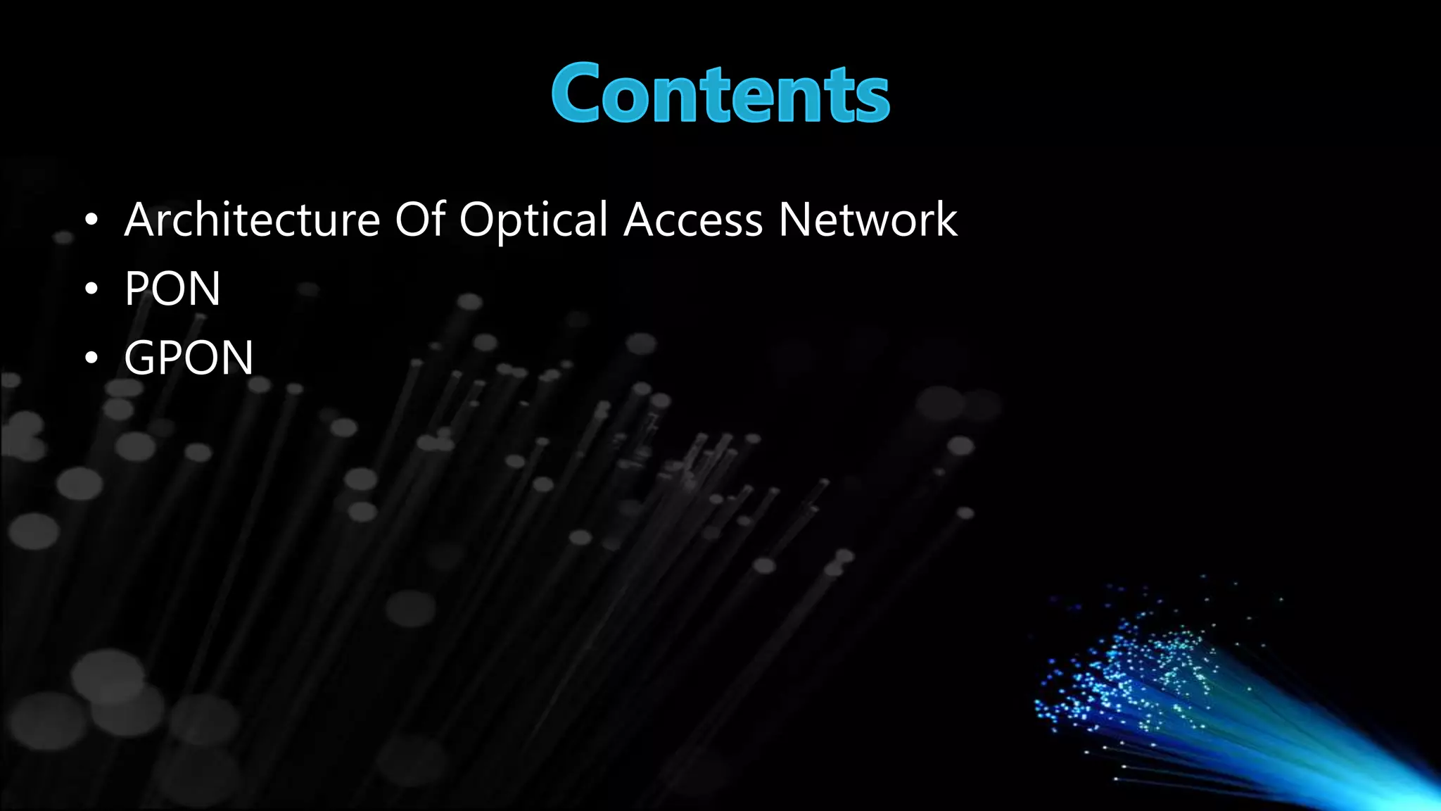 Basics of Optical Network Architecture, PON & GPON | PPTX