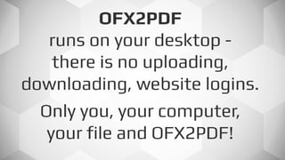 OFX2PDF (OFX to PDF Converter) | PPT
