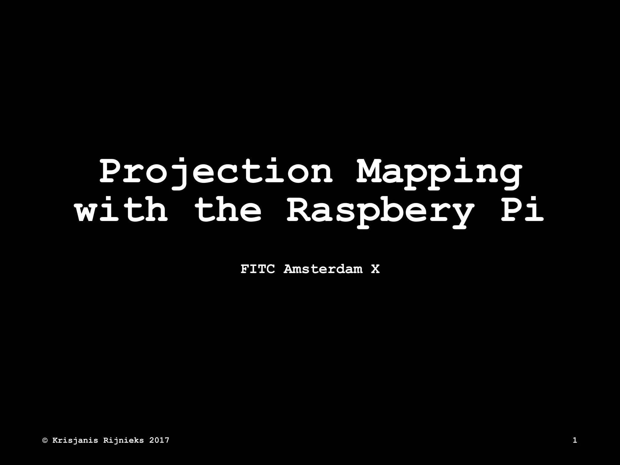 Projection Mapping With The Raspberry Pi Ppt