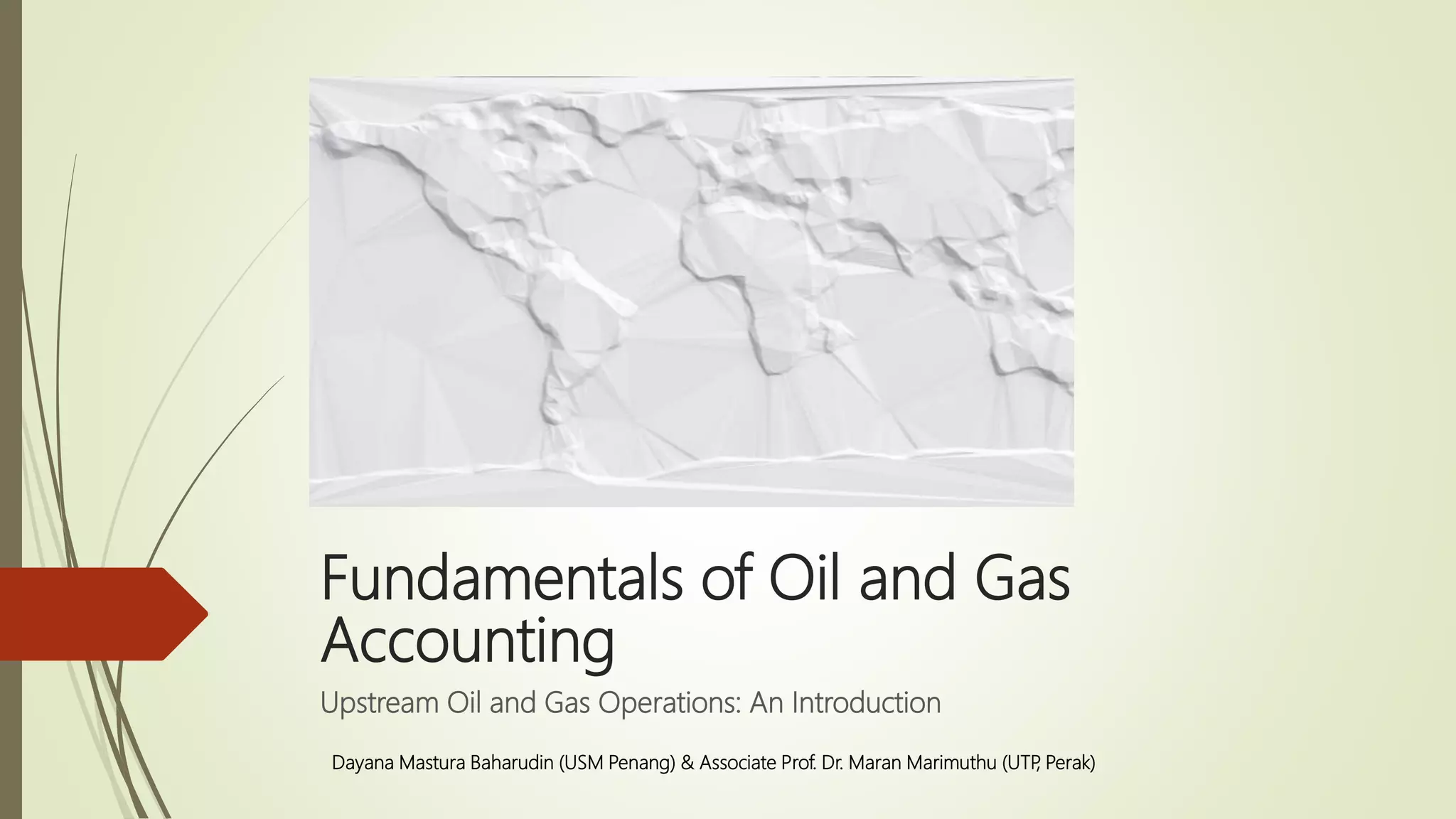 Fundamentals of Oil and Gas Accounting by Dayana Mastura | PPTX
