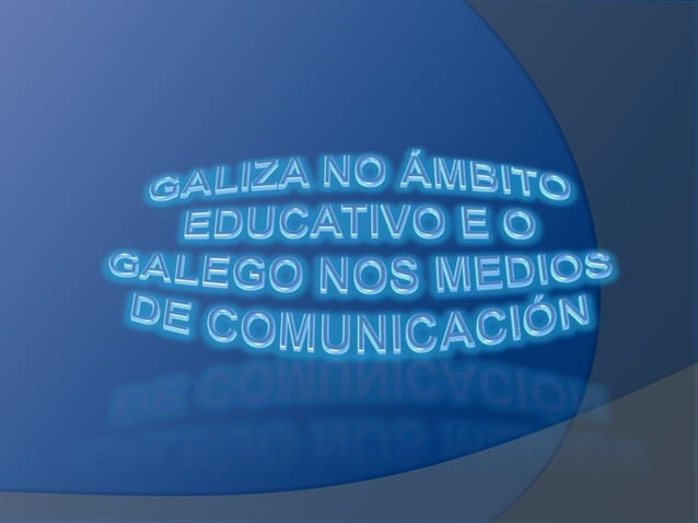 O galego no ambito educativo | PPT