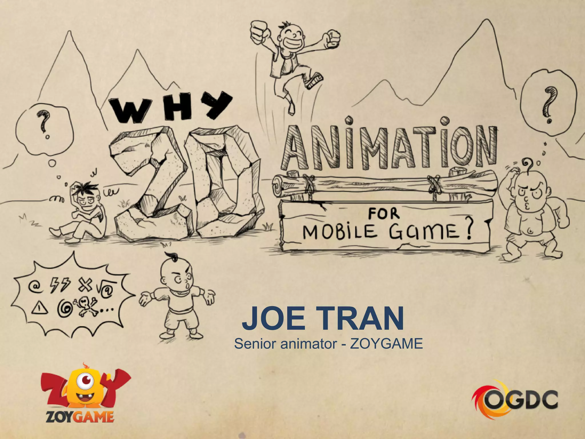 OGDC 2014_Why choosing 2D animation for Mobile Game?_Mr. Joe Tran | PPT ...
