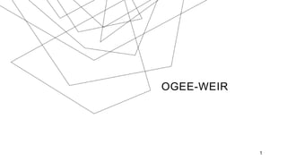 Ogee weir.pptx