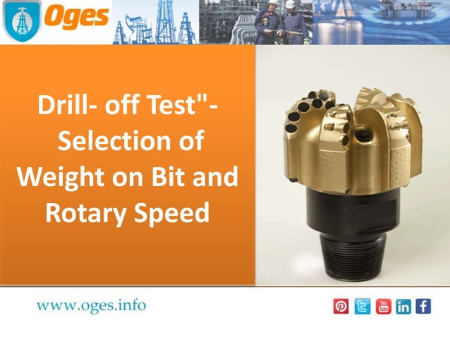 Drill- off Test"- Selection of Weight on Bit and Rotary Speed | PPTX