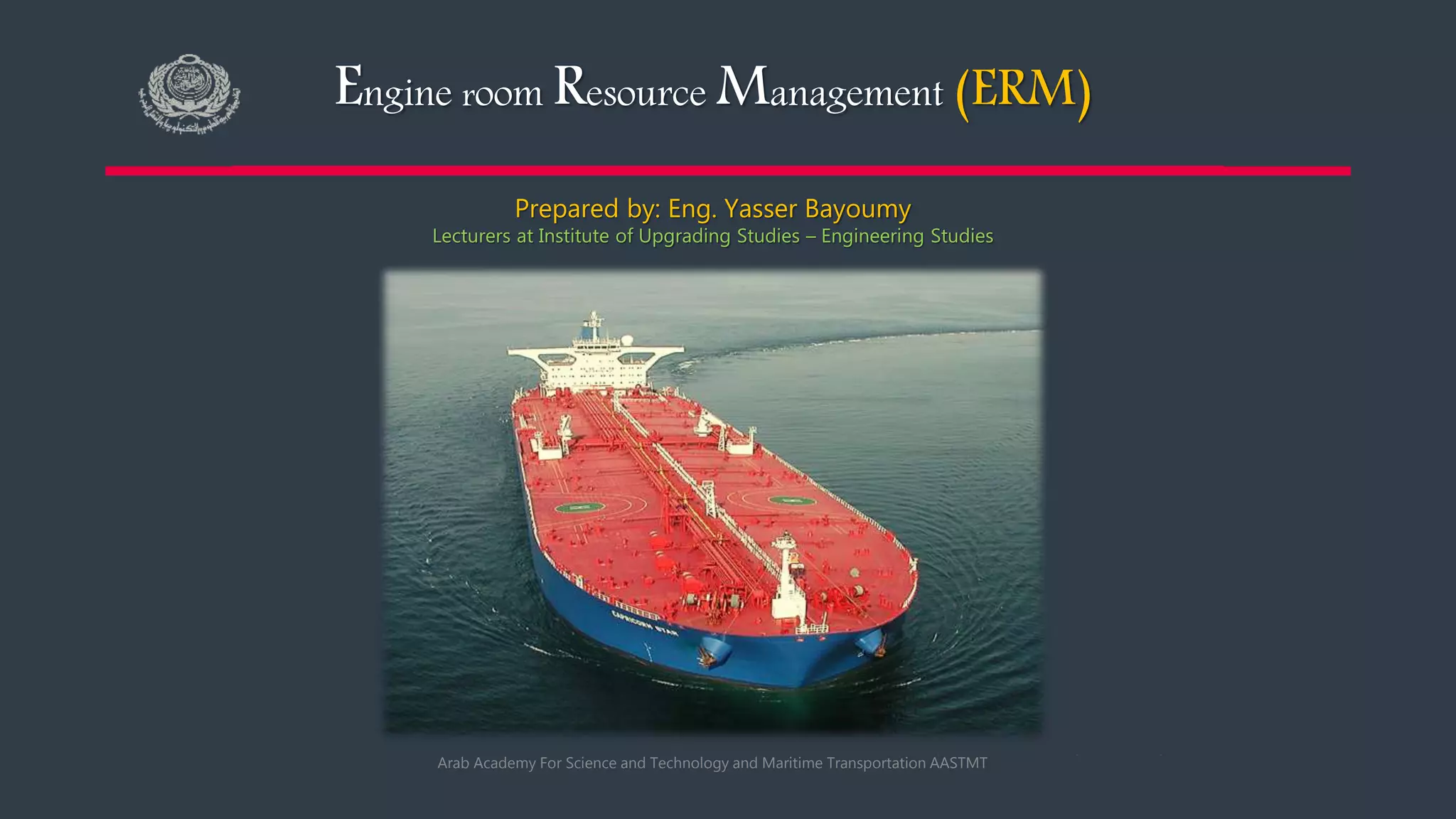 Engine room resource management | PPTX