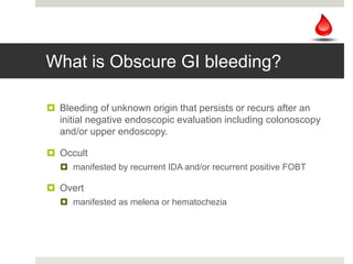 Obscure GI bleeding | PPTX