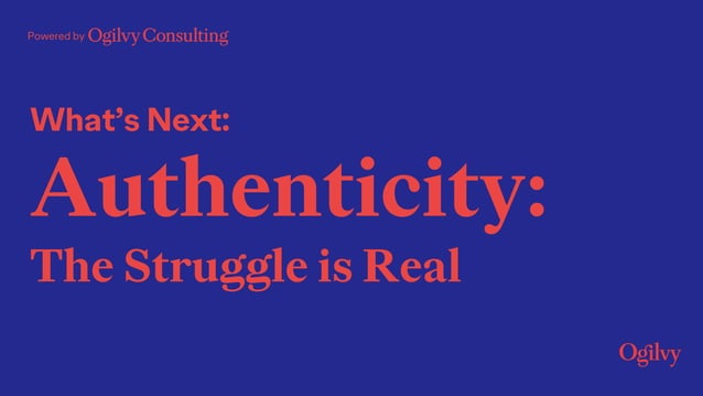 What's Next: Authenticity - The Struggle is Real | PPT