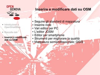 Open Genova - Corso Mappatura: inserire e modificare dati su OpenStreetMap | PPT