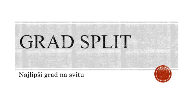 O gradu splitu | PPTX