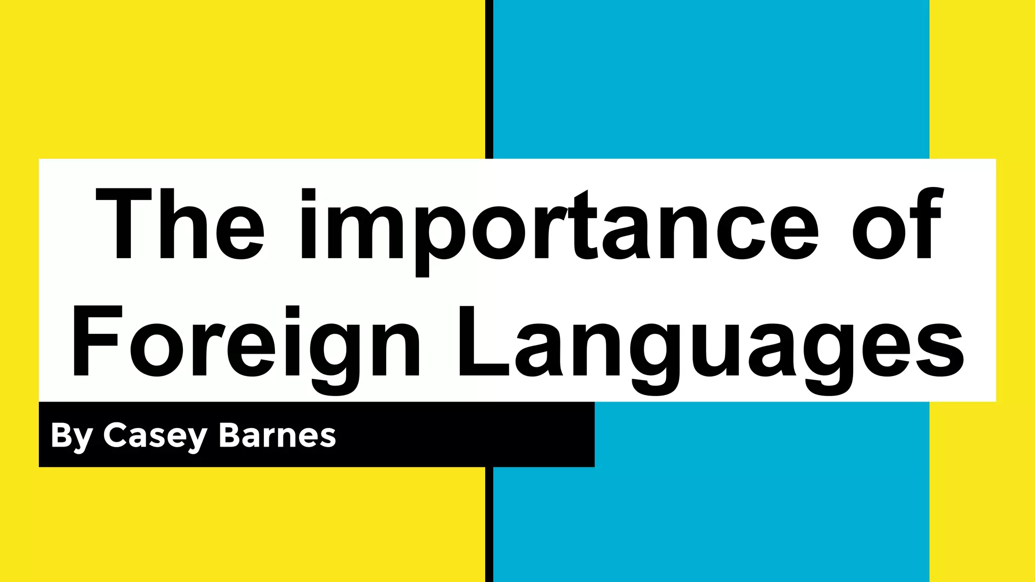The importance of foreign languages | PPTX