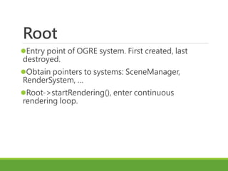 OGRE v1.10 manual - The Core Objects | PPTX